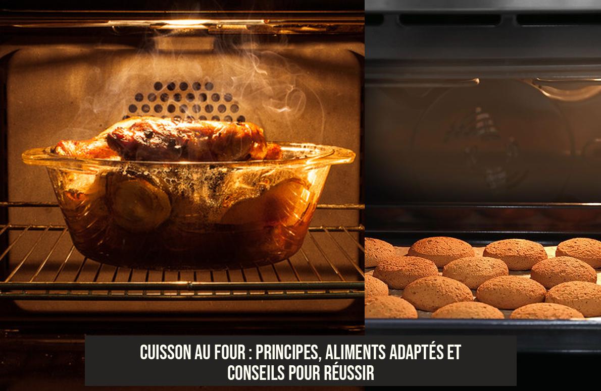 Cuisson au four : Principes, aliments adaptés et conseils pour réussir ...