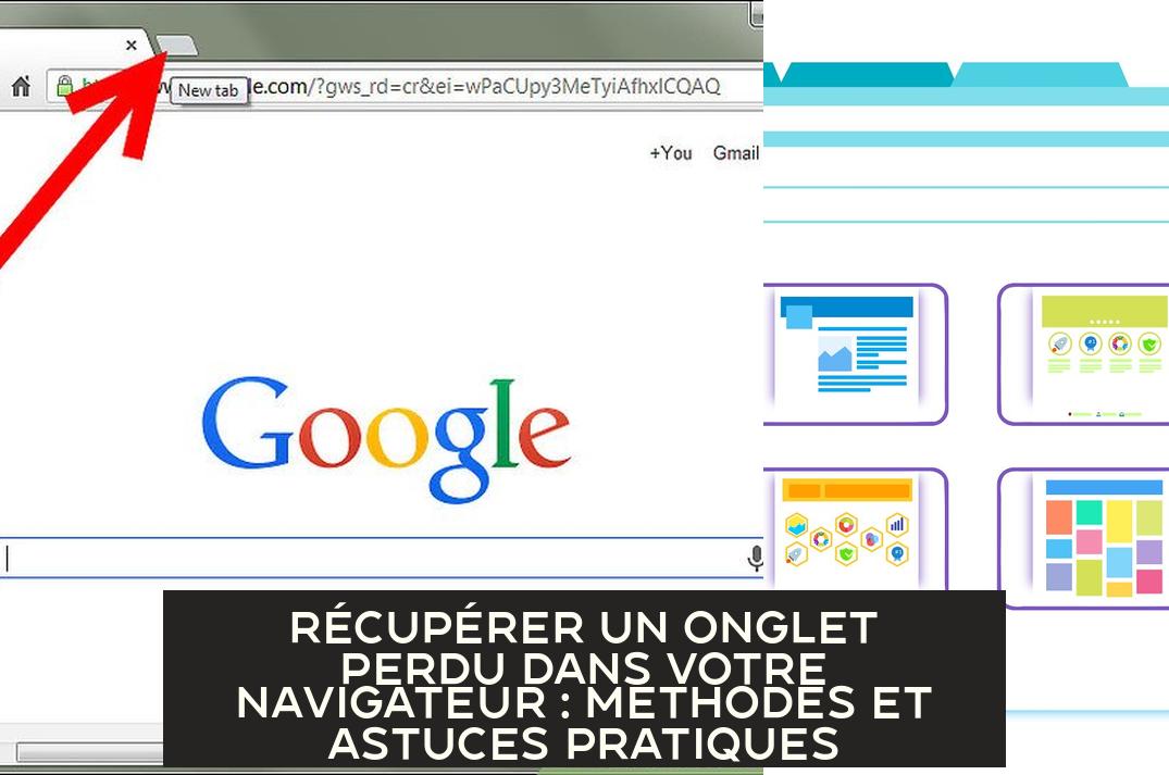 Récupérer un onglet perdu dans votre navigateur : méthodes et astuces ...