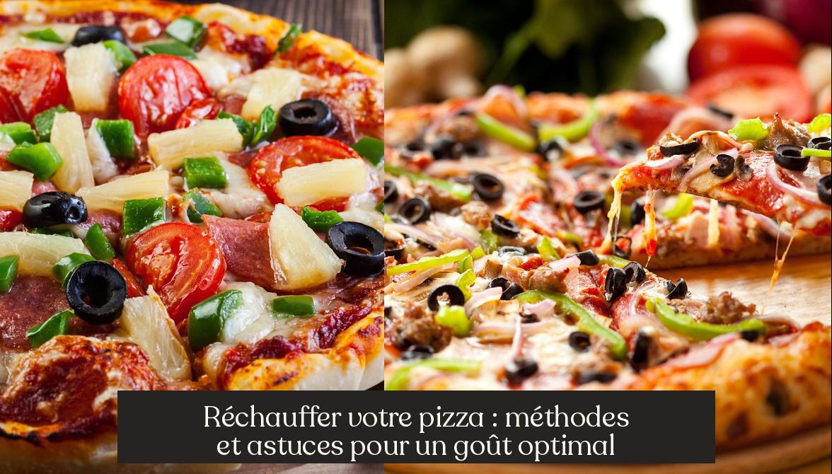 Réchauffer votre pizza : méthodes et astuces pour un goût optimal ...