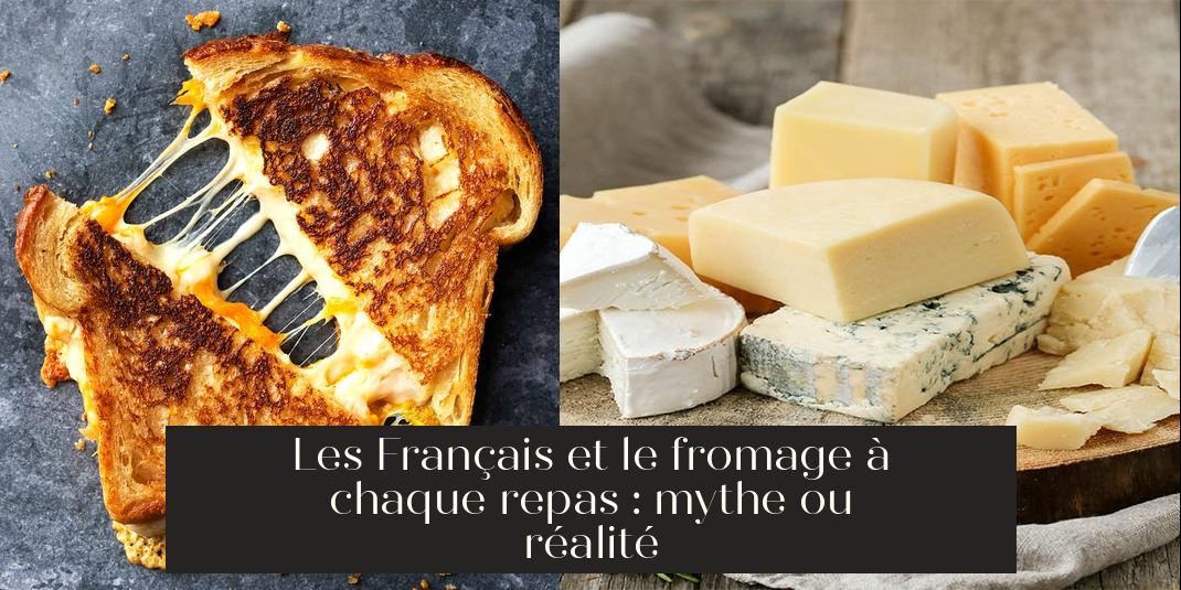 Les Français et le fromage à chaque repas : mythe ou réalité ? | Carrée ...