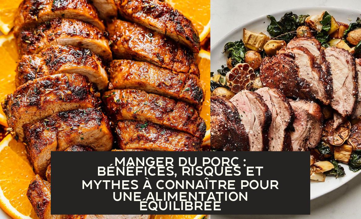 Manger du Porc : Bénéfices, Risques et Mythes à Connaître pour une ...