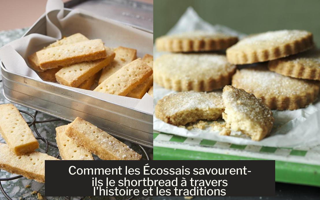 Comment les Écossais savourent-ils le shortbread à travers l'histoire ...