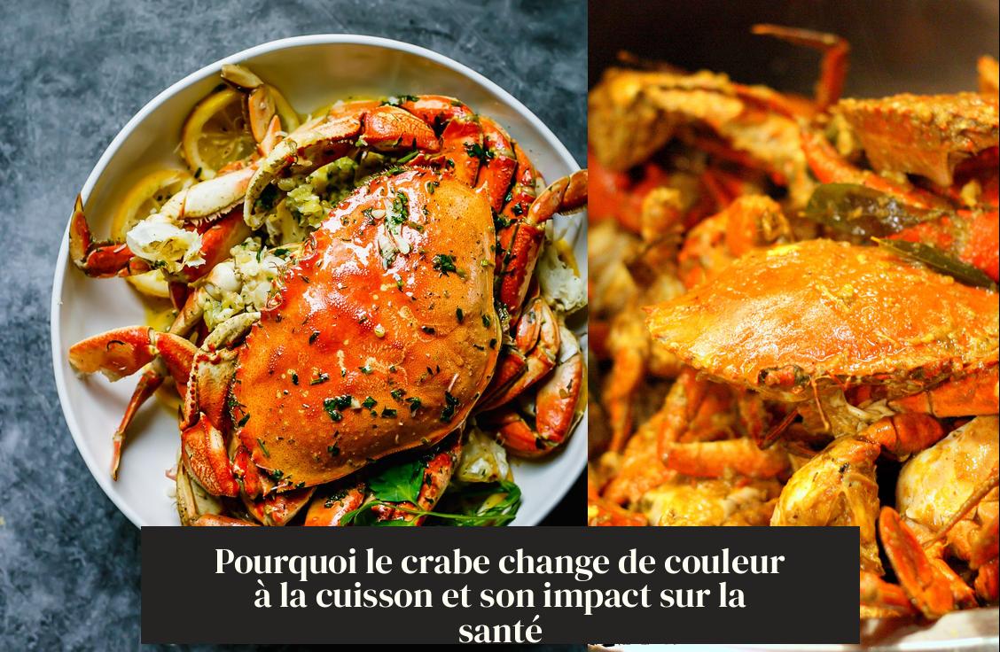 Pourquoi le crabe change de couleur à la cuisson et son impact sur la ...