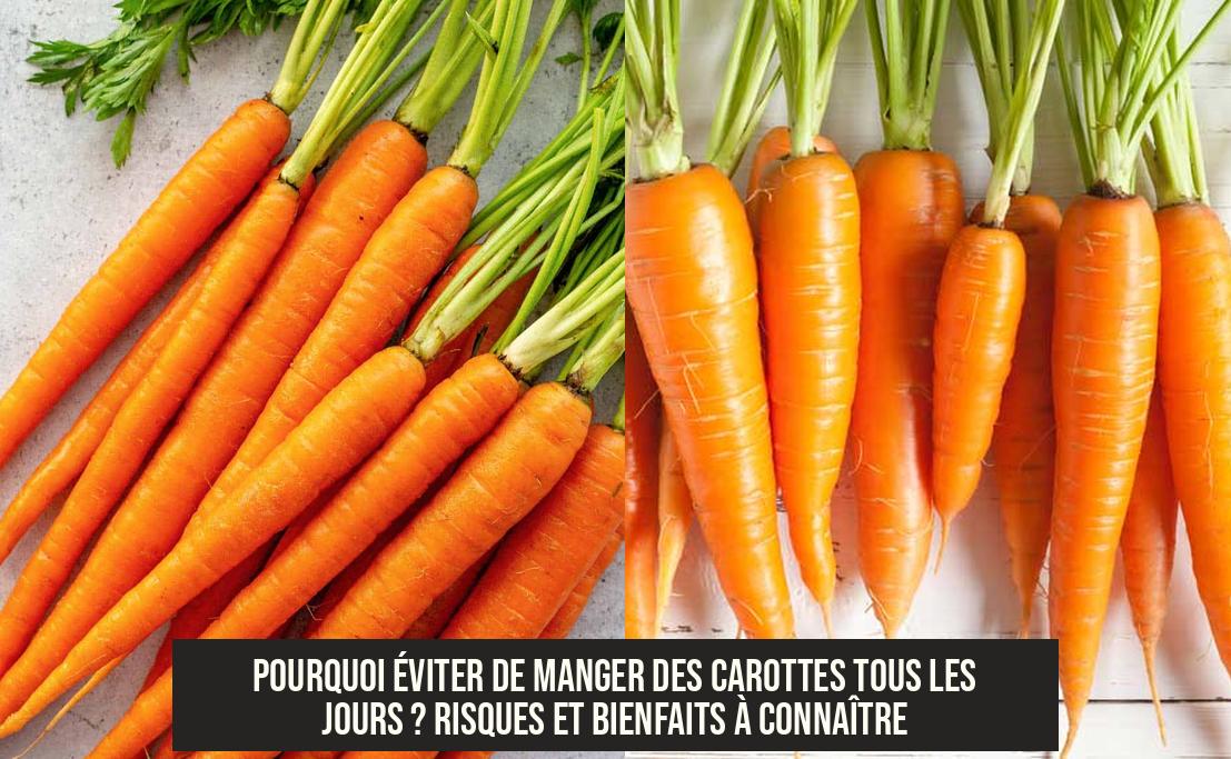 Pourquoi Éviter de Manger des Carottes Tous les Jours ? Risques et ...
