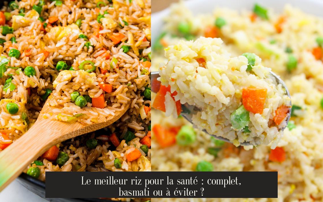 Le meilleur riz pour la santé : complet, basmati ou à éviter ? | Carrée ...