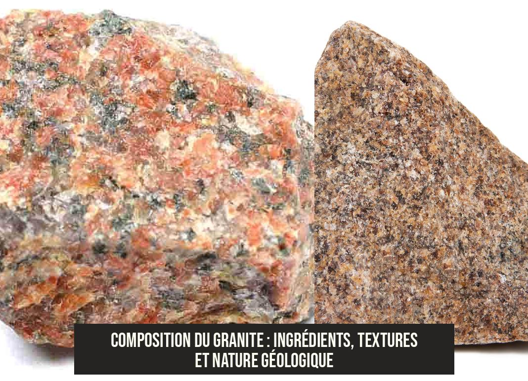 Composition du granite : ingrédients, textures et nature géologique ...