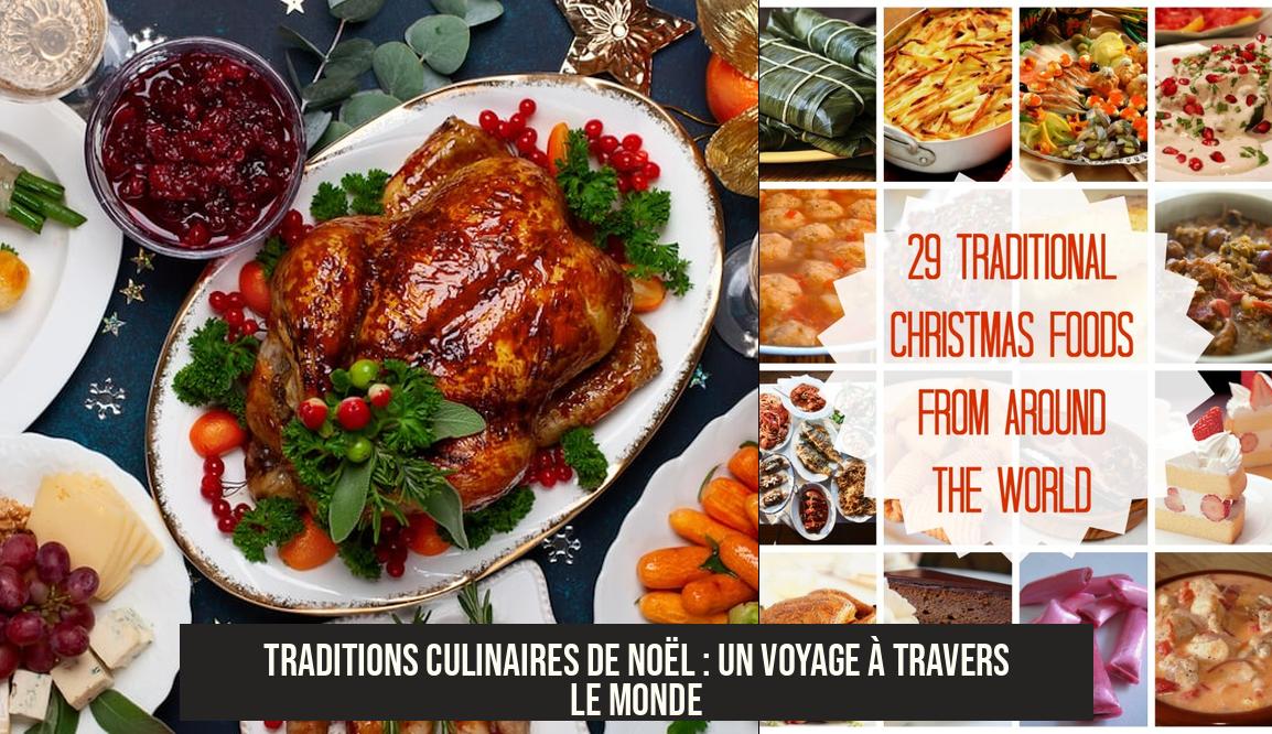 Traditions Culinaires de Noël : Un Voyage à Travers le Monde | Carrée ...