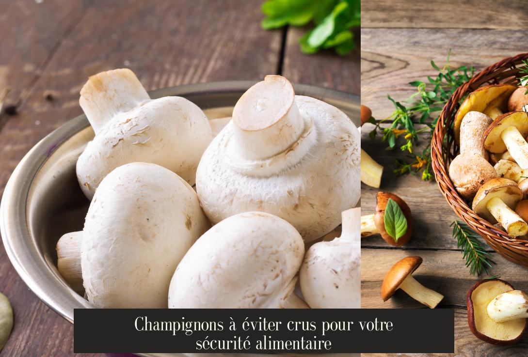 Champignons à éviter crus pour votre sécurité alimentaire | Carrée ...
