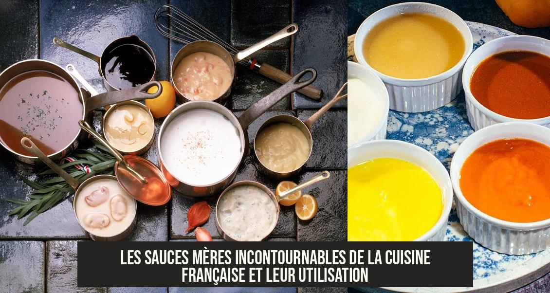 Les sauces mères incontournables de la cuisine française et leur ...