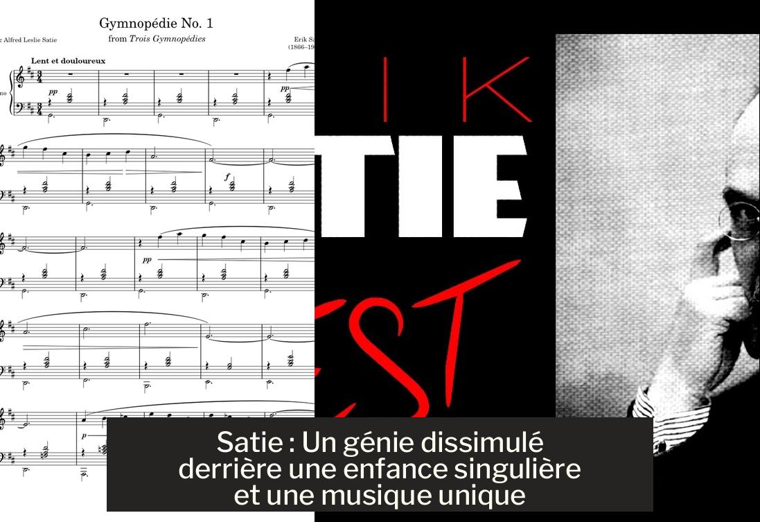 Satie : Un génie dissimulé derrière une enfance singulière et une musique unique | Carrée ...