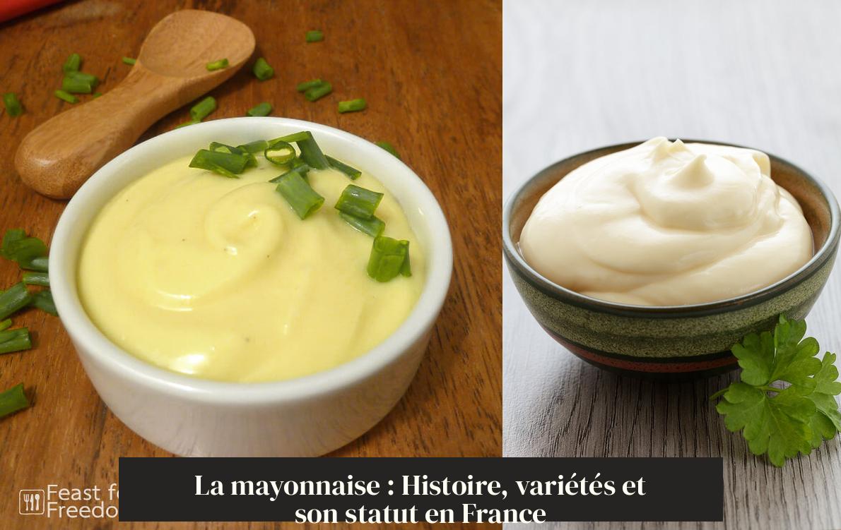 La mayonnaise : Histoire, variétés et son statut en France | Carrée ...