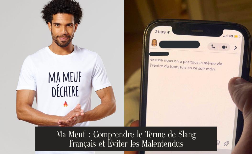 Ma Meuf : Comprendre le Terme de Slang Français et Éviter les ...