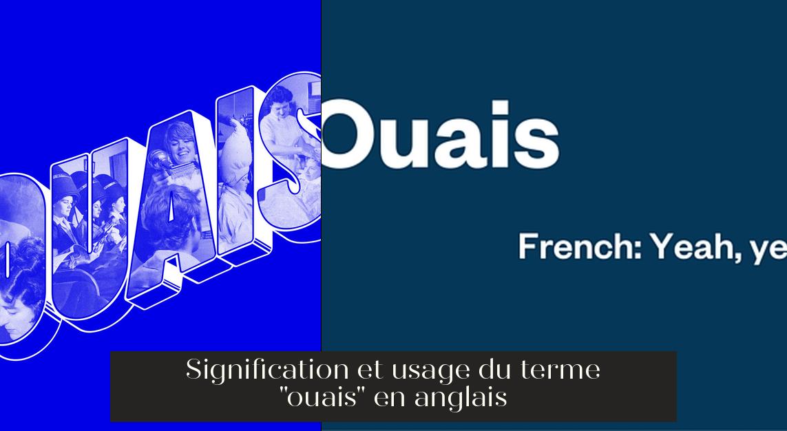 Signification et usage du terme "ouais" en anglais | Carrée | Recettes ...
