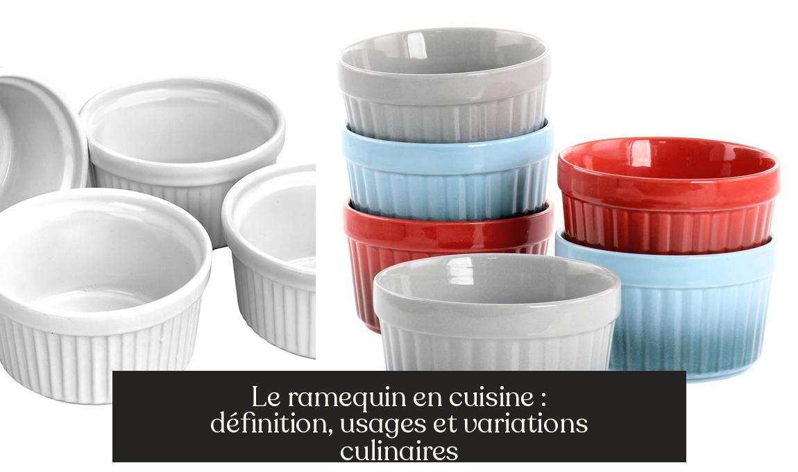 Le ramequin en cuisine : définition, usages et variations culinaires ...