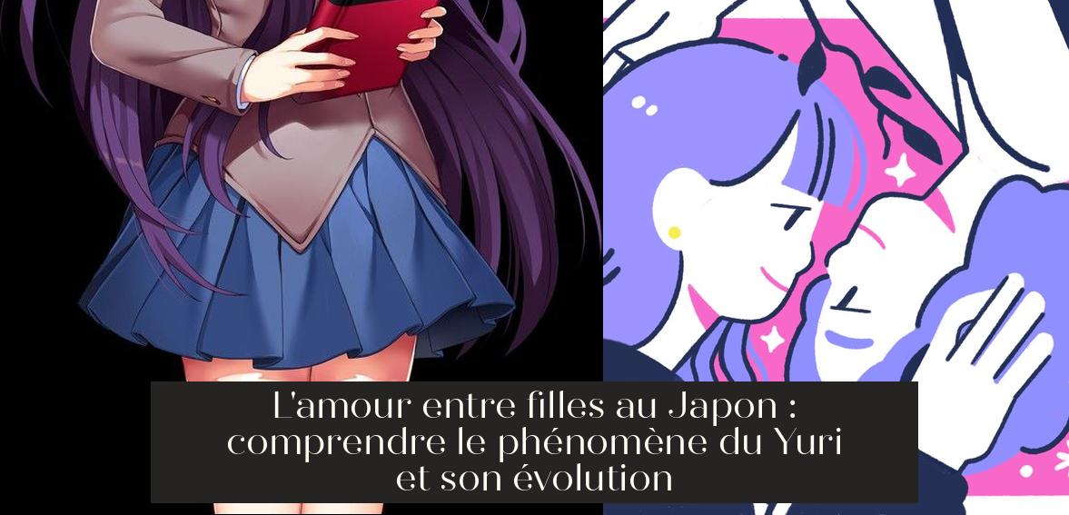 L'amour entre filles au Japon : comprendre le phénomène du Yuri et son ...