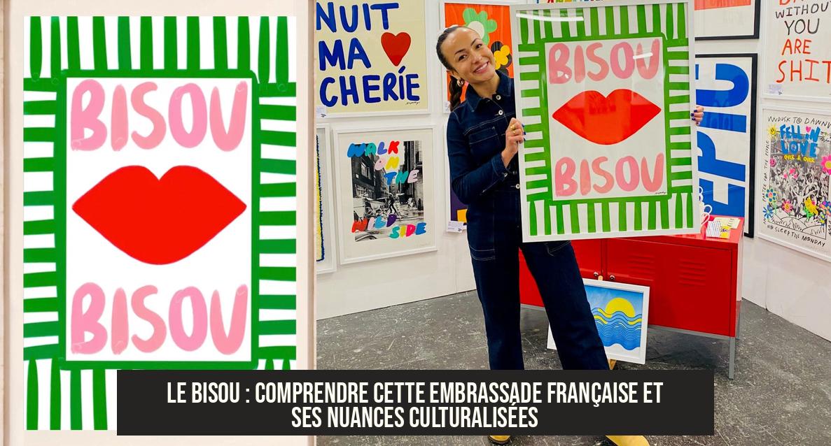 Le Bisou : Comprendre cette embrassade française et ses nuances ...