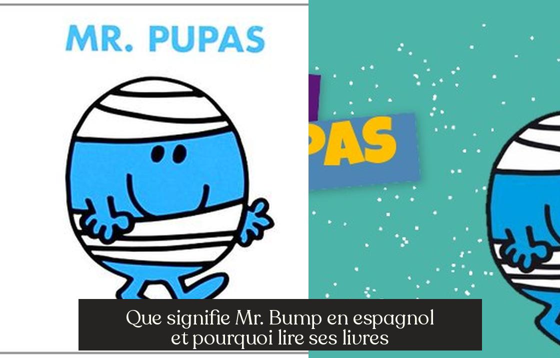 Que signifie Mr. Bump en espagnol et pourquoi lire ses livres ...