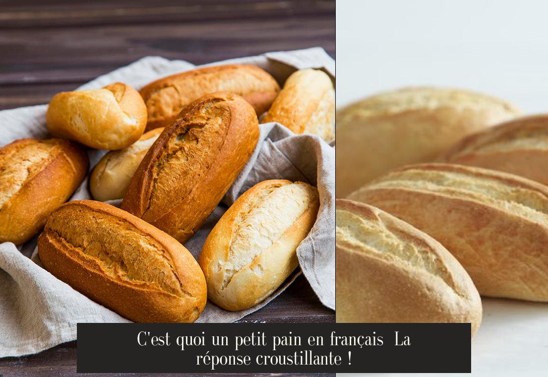 C'est quoi un petit pain en français ? La réponse croustillante ...