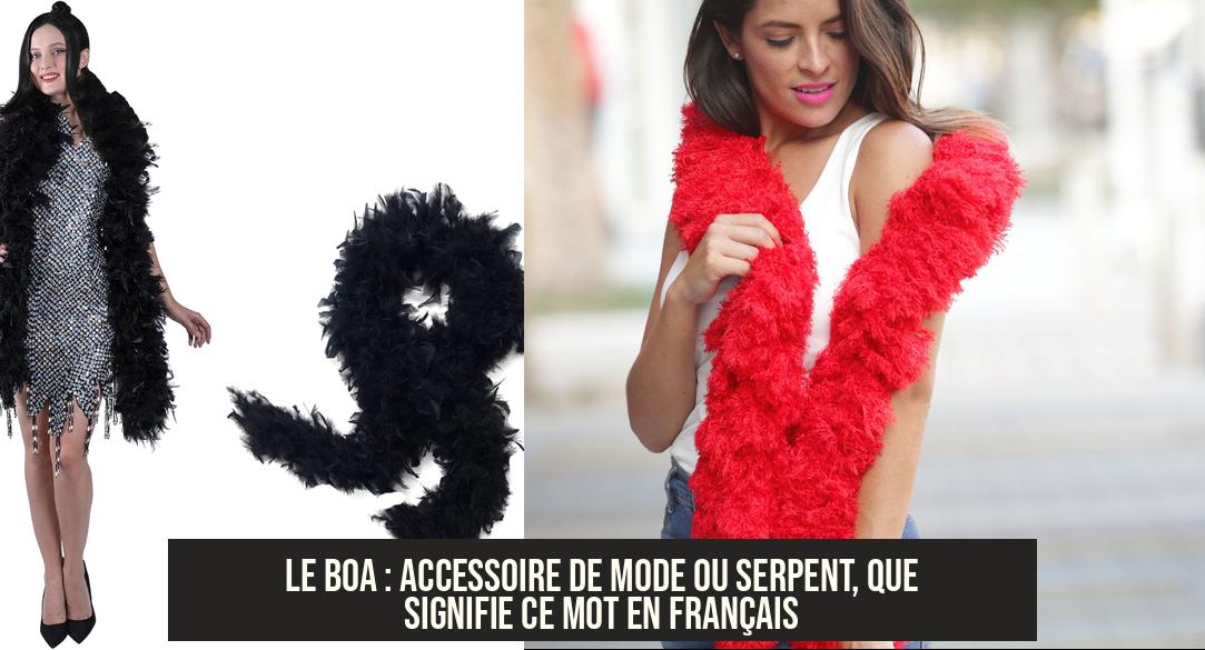 Le boa : Accessoire de mode ou serpent, que signifie ce mot en français ...
