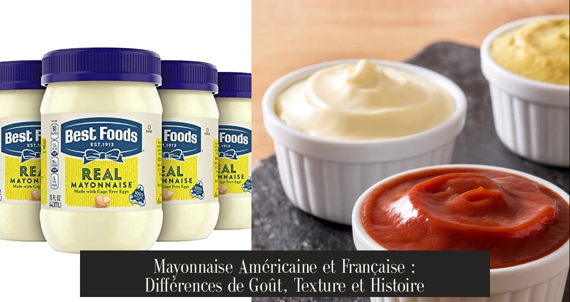Mayonnaise Américaine et Française : Différences de Goût, Texture et ...