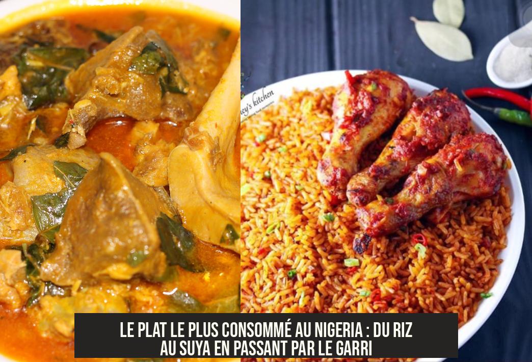 Le plat le plus consommé au Nigeria : du riz au suya en passant par le ...
