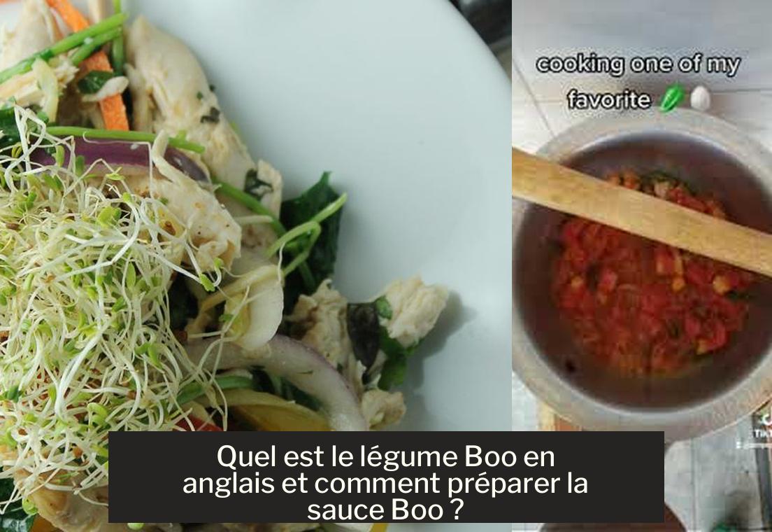 Quel est le légume Boo en anglais et comment préparer la sauce Boo ...