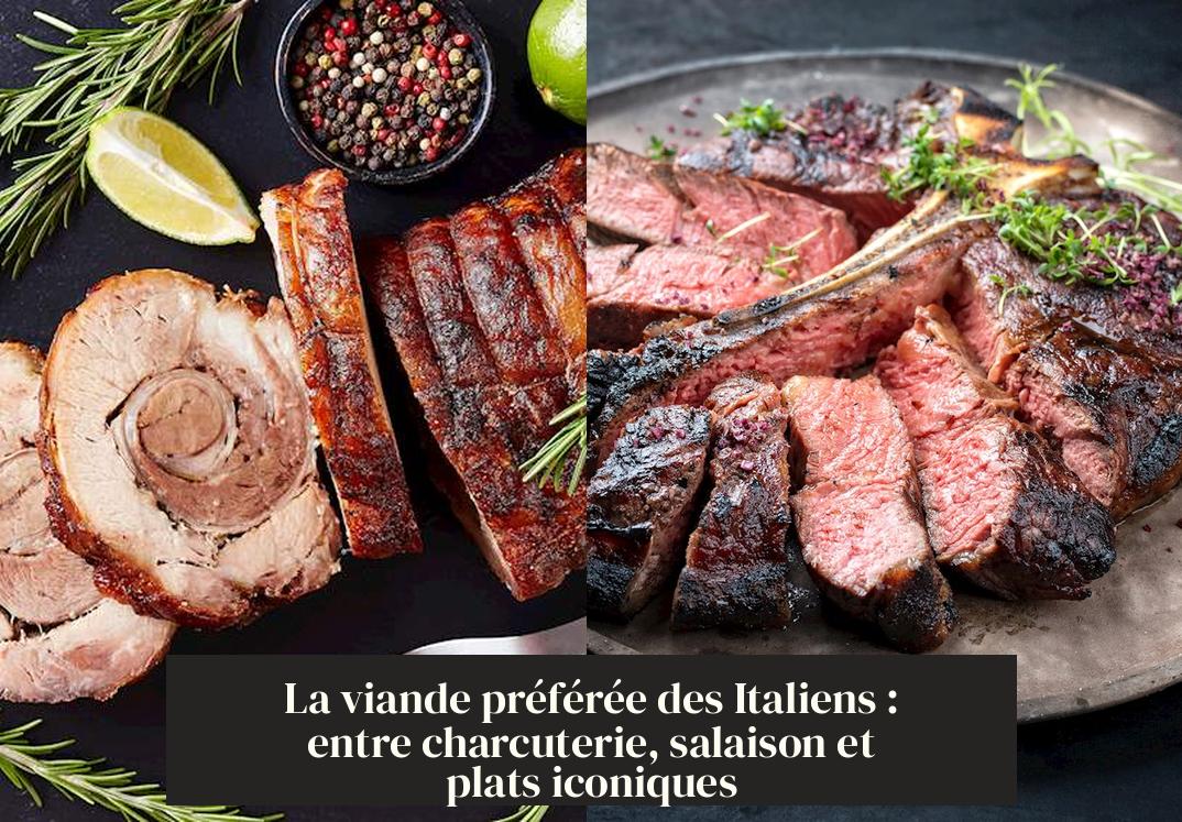 La viande préférée des Italiens : entre charcuterie, salaison et plats ...