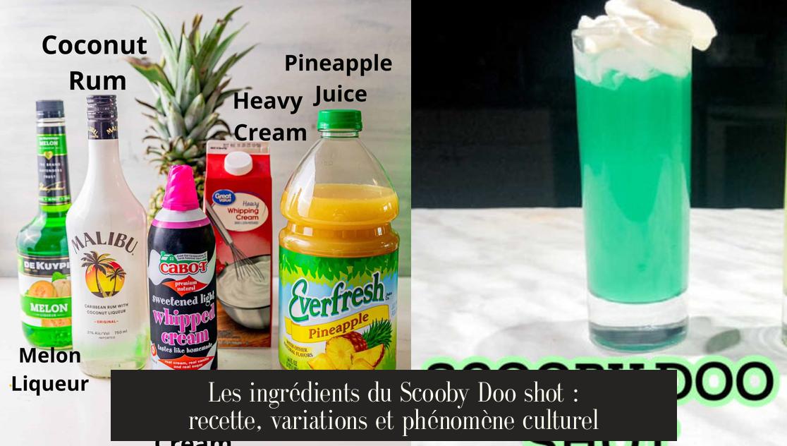 Les ingrédients du Scooby Doo shot : recette, variations et phénomène ...